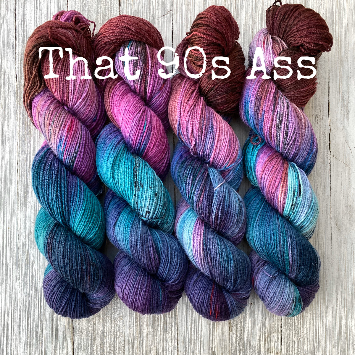 That 90s Ass – A Whimsical Wood Yarn Co.